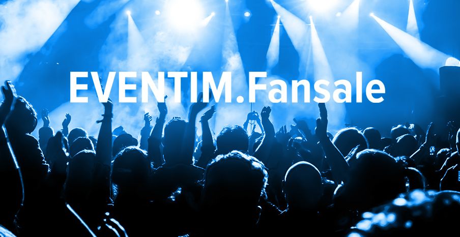 Ticket Resale Made Easy with EVENTIM.Fansale