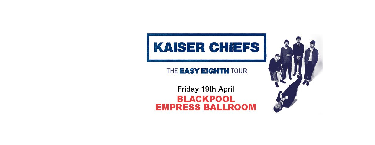 Kaiser Chiefs Tickets, Tour Dates and Prices.