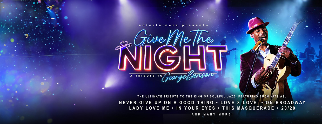 Give Me The Night Tickets, Tour Dates and Prices.