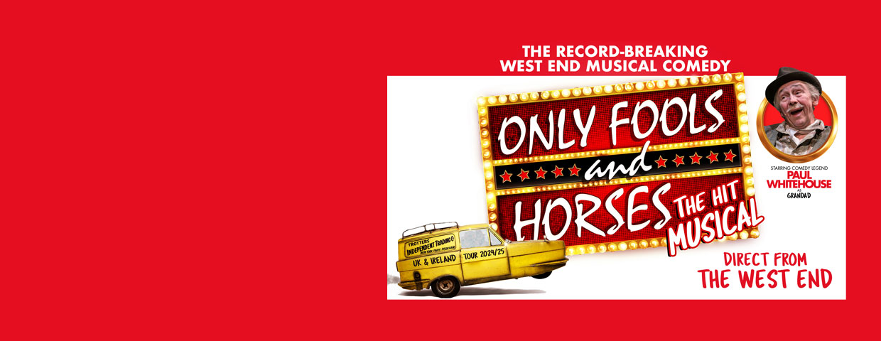 Only Fools And Horses - The Musical Tickets, Tour Dates and Prices from ...