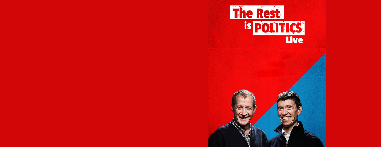 The Rest Is Politics Tickets, Tour Dates and Prices.